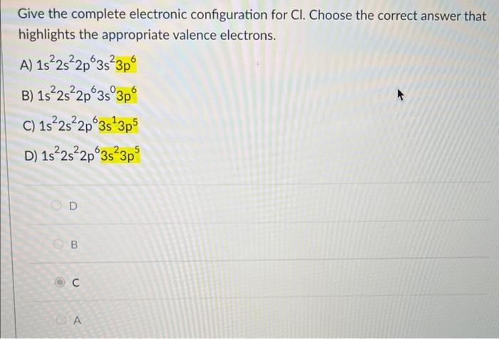 Solved Give the complete electronic configuration for Cl. | Chegg.com