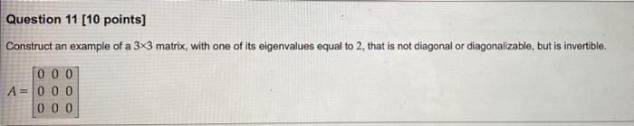 Solved Construct an example of a 3×3 matrix, with one of its | Chegg.com