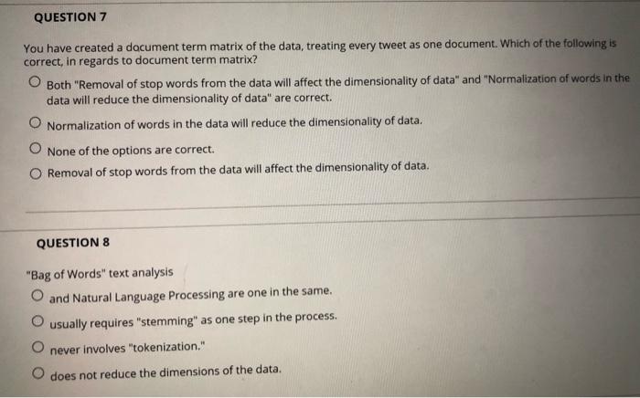 Solved QUESTION 7 You have created a document term matrix of | Chegg.com