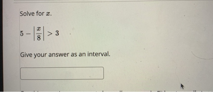 Solved Solve for x. 20 5 - > 3 8 Give your answer as an | Chegg.com
