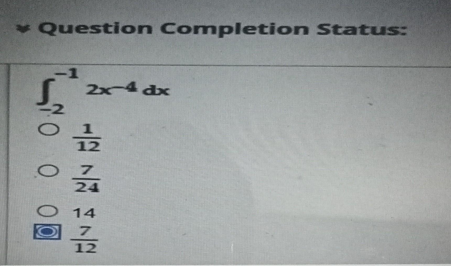 Solved Question Completion Status: ∫−2−12x−4dx 121 247 14 | Chegg.com