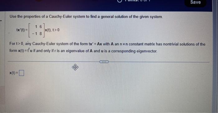 Solved Use the properties of a Cauchy-Euler system to find a | Chegg.com