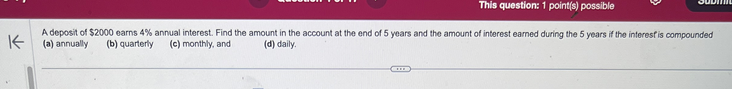 Solved A deposit of $2000 ﻿earns 4% ﻿annual interest. Find | Chegg.com