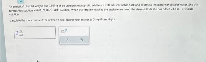 Solved An analytical chemist welghs out 0.199 g of an | Chegg.com