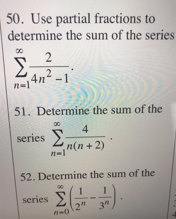 Solved 50. Use partial fractions to determine the sum of the | Chegg.com