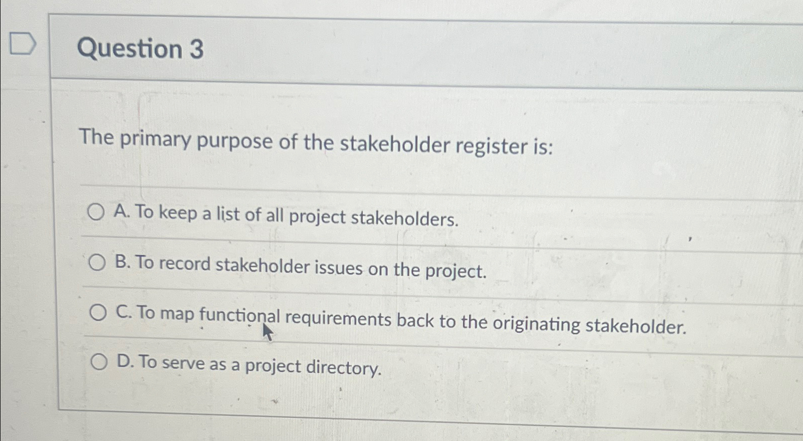 Solved Question 3The primary purpose of the stakeholder | Chegg.com
