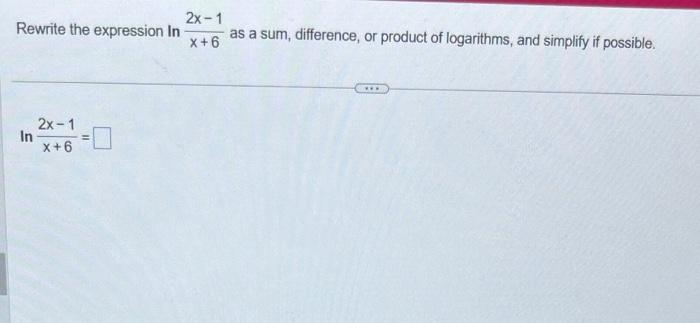 Solved Rewrite the expression lnx+62x−1 as a sum, | Chegg.com