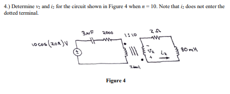 Solved 4.) ﻿Determine v2 ﻿and i2 ﻿for the circuit shown in | Chegg.com