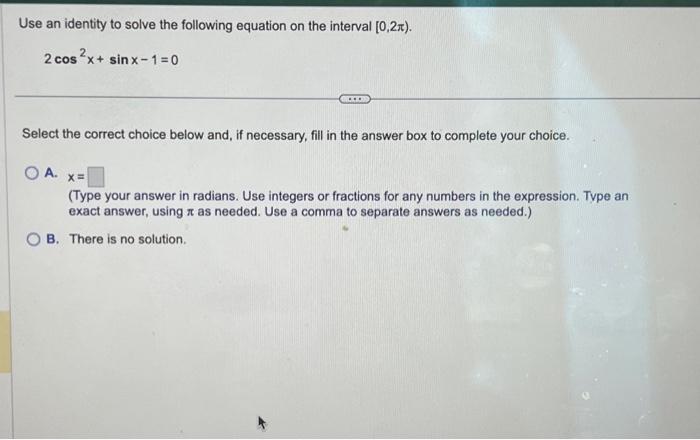 Solved Use an identity to solve the following equation on | Chegg.com