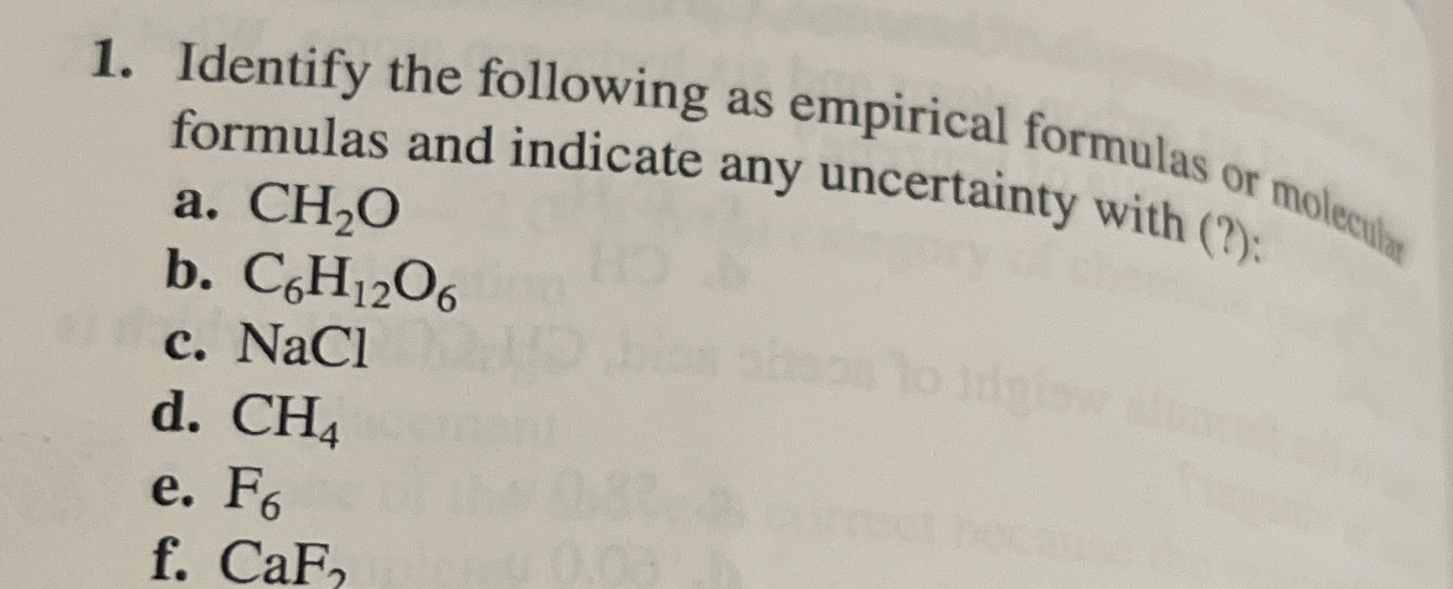 Solved Identify the following as empirical formulas or | Chegg.com