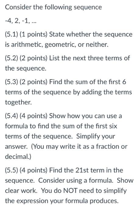 Solved Consider the following sequence -4, 2, -1, ... (5.1) | Chegg.com