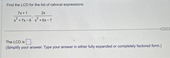 Solved Find the LCD for the list of rational expressions. | Chegg.com