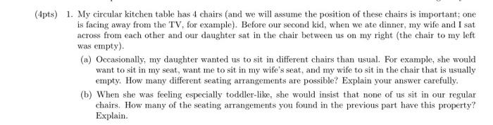Solved (4pts) 1. My circular kitchen table has 4 chairs (and | Chegg.com