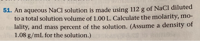 Solved 51. An aqueous NaCl solution is made using 112 g of | Chegg.com