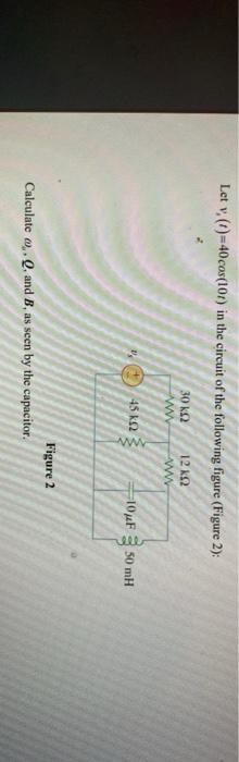 Solved Let (t) = 40 cos(108) in the circuit of the following | Chegg.com