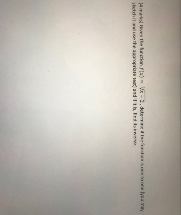 Solved (4 marks) Given the function f(x) = Vx - 2, determine | Chegg.com