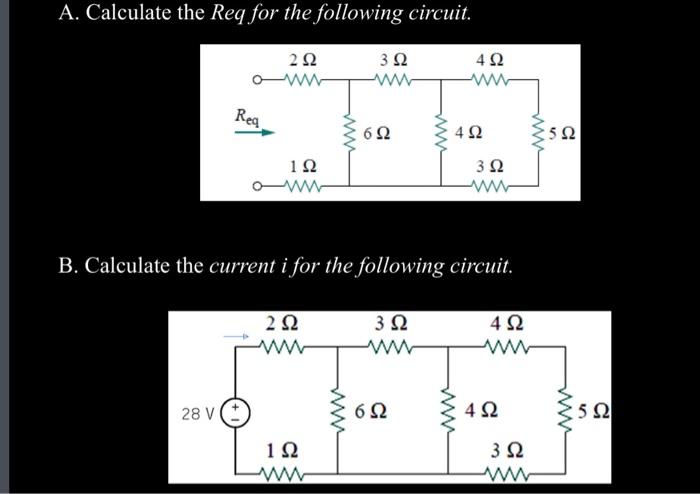 A. Calculate the Req for the following circuit. B. | Chegg.com