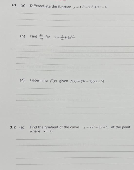 Solved 3.1 (a) Differentiate the function y=4x3−9x2+7x−4 (b) | Chegg.com