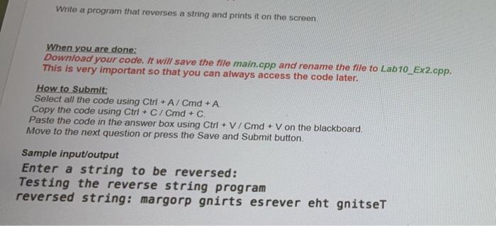 Solved Write a program that reverses a string and prints it | Chegg.com