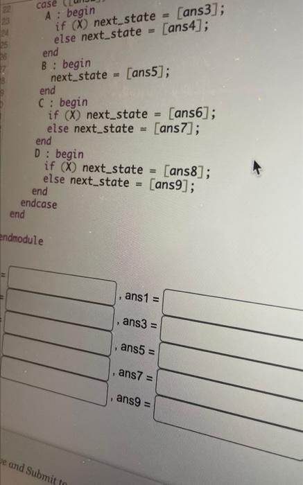 Solved In in the ans 0−9 in the verilog code below for the | Chegg.com