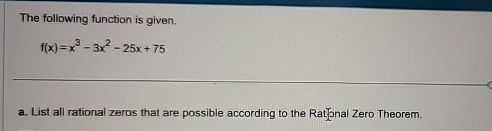 Solved The following function is given.f(x)=x3-3x2-25x+75a. | Chegg.com
