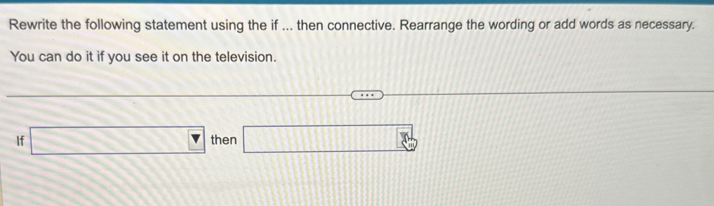 Solved Rewrite the following statement using the if q, ﻿then | Chegg.com