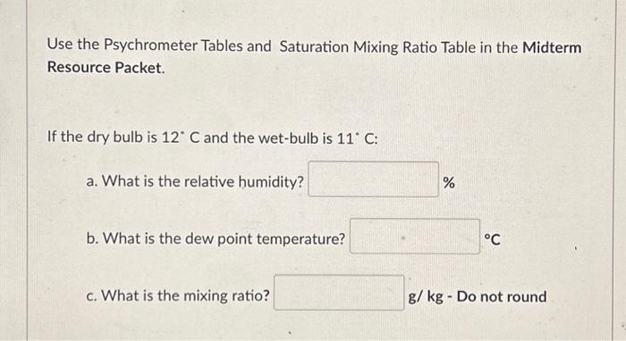 Solved Use the Psychrometer Tables and Saturation Mixing | Chegg.com