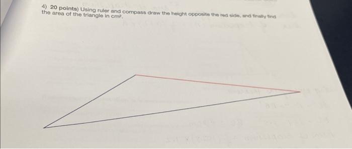 Using the ruler and compass draw the height opposite | Chegg.com