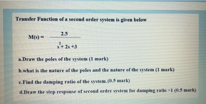 Solved Transfer Function of a second order system is given | Chegg.com