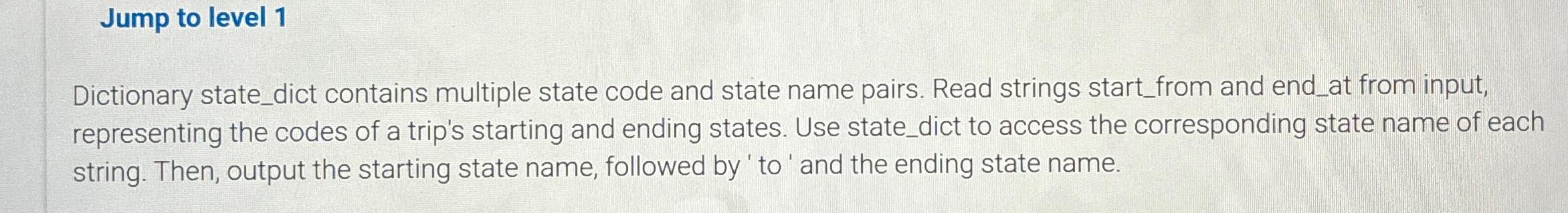 Solved Dictionary state_dict contains multiple state code | Chegg.com Solved Dictionary state_dict contains multiple state code | Chegg.com