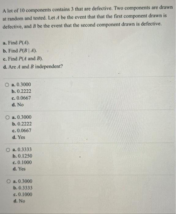 Solved A lot of 10 components contains 3 that are defective. | Chegg.com