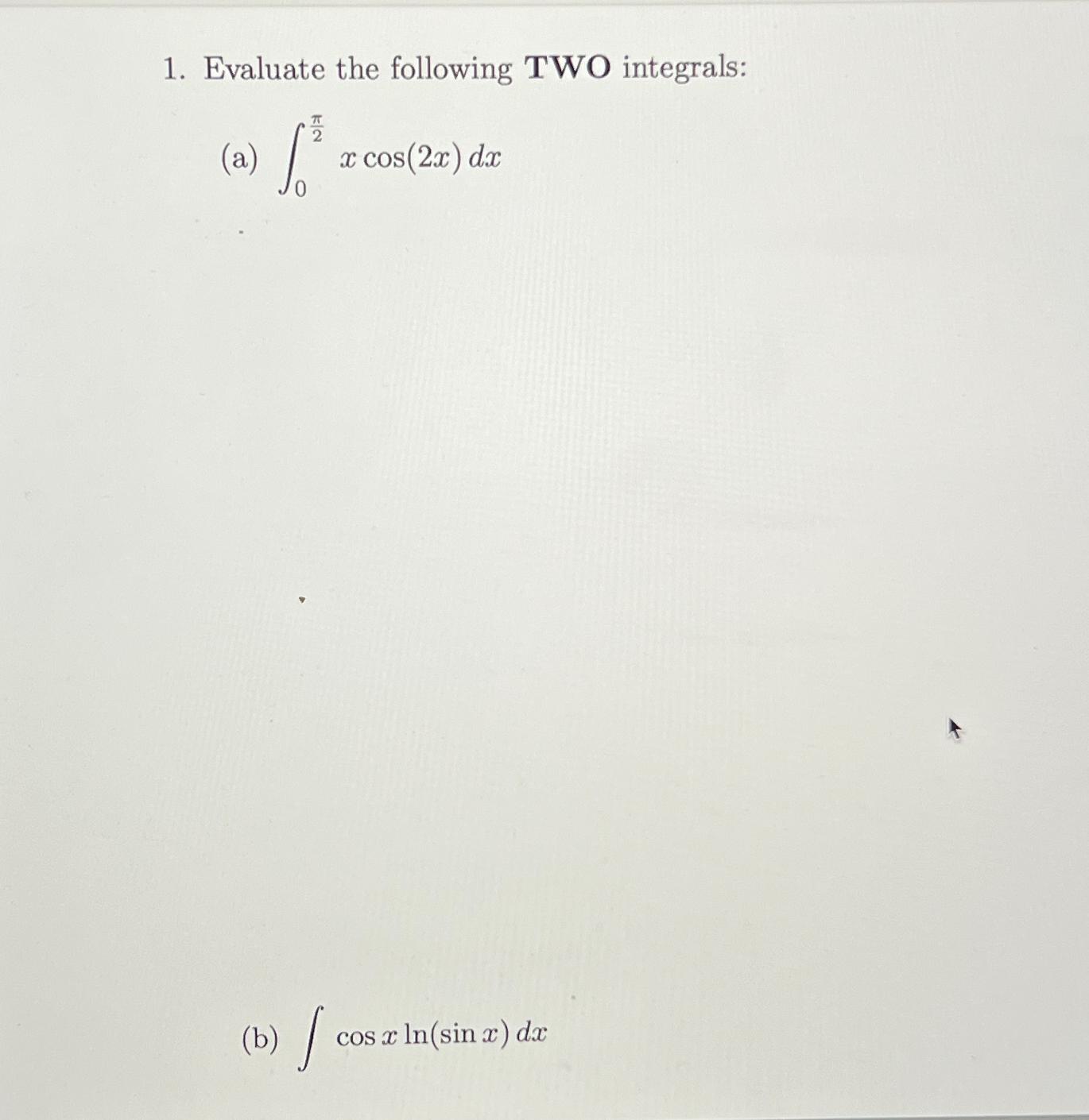 Solved Evaluate the following TWO | Chegg.com