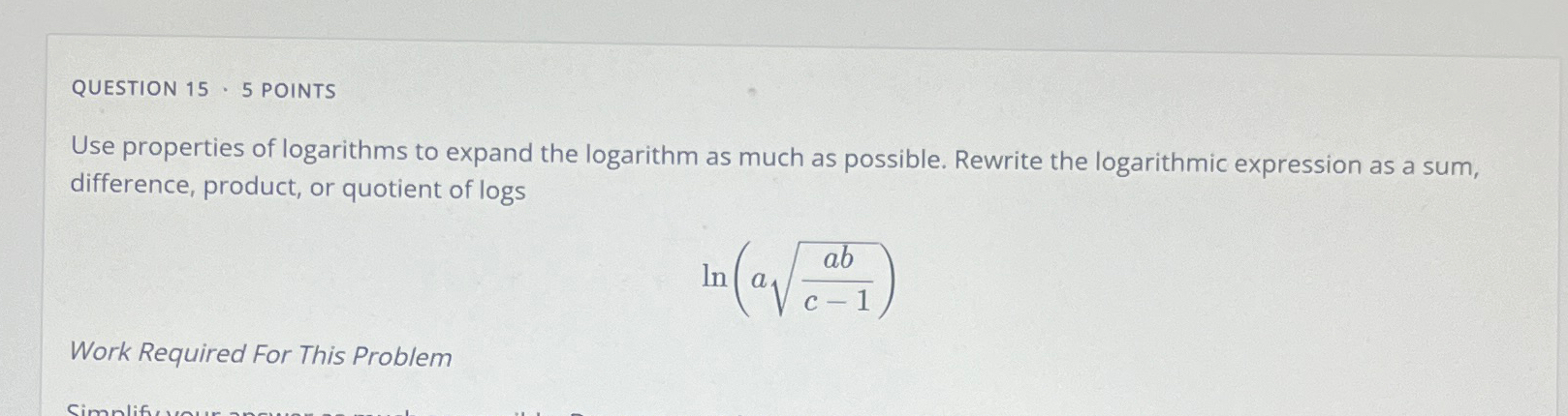 Solved Question 15 5 ﻿pointsuse Properties Of Logarithms 6000