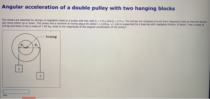 Solved Angular acceleration of a double pulley with two | Chegg.com