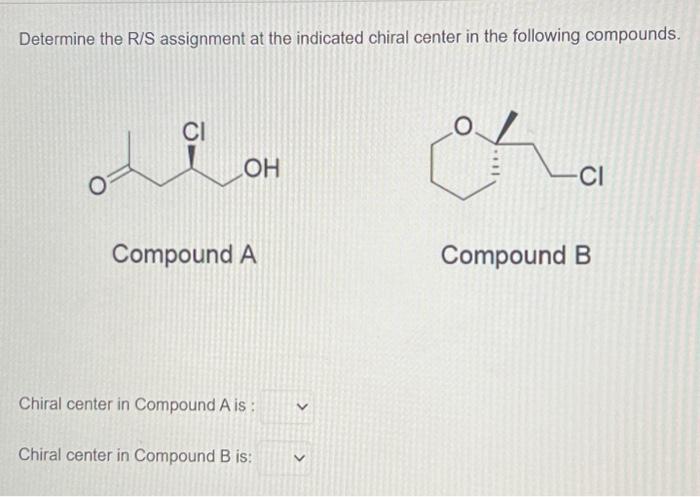 Solved Determine the R/S assignment at the indicated chiral | Chegg.com