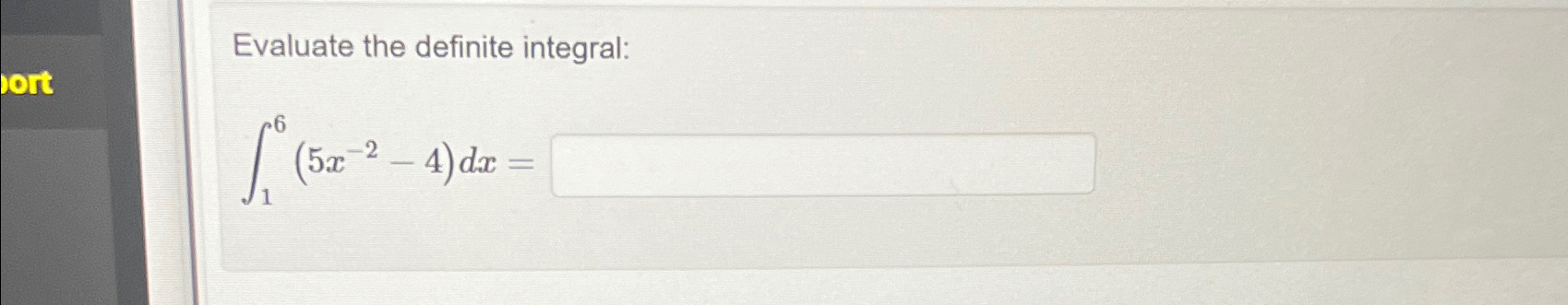 Solved Evaluate the definite integral:∫16(5x-2-4)dx= | Chegg.com