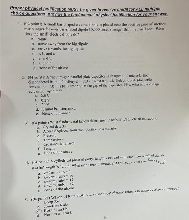 Solved Proper physical justification MUST be given to | Chegg.com