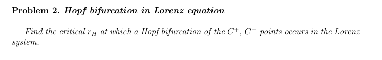 Problem 2. ﻿Hopf bifurcation in Lorenz equationFind | Chegg.com