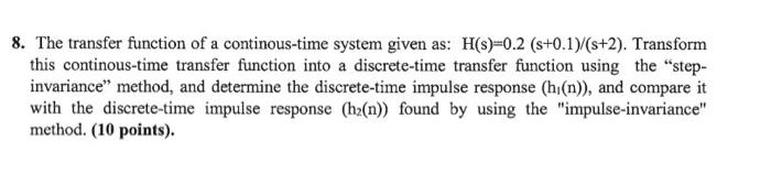Solved 8. The transfer function of a continous-time system | Chegg.com