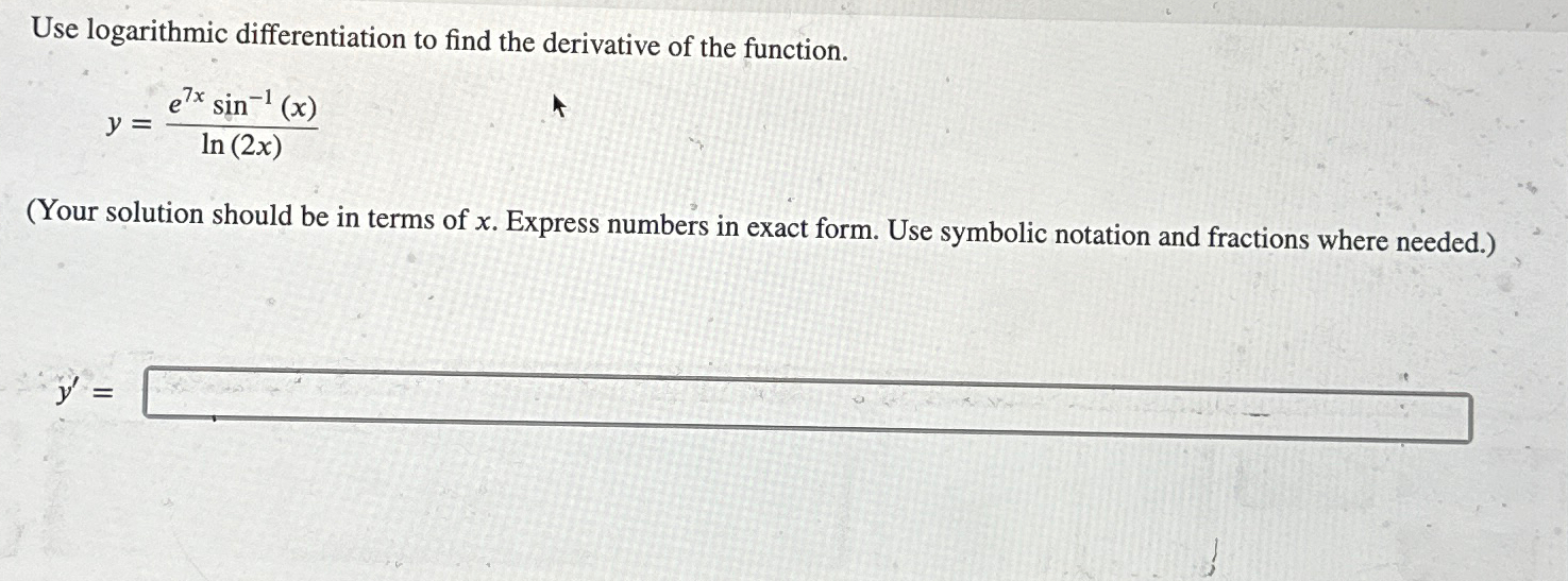 Solved Use logarithmic differentiation to find the | Chegg.com