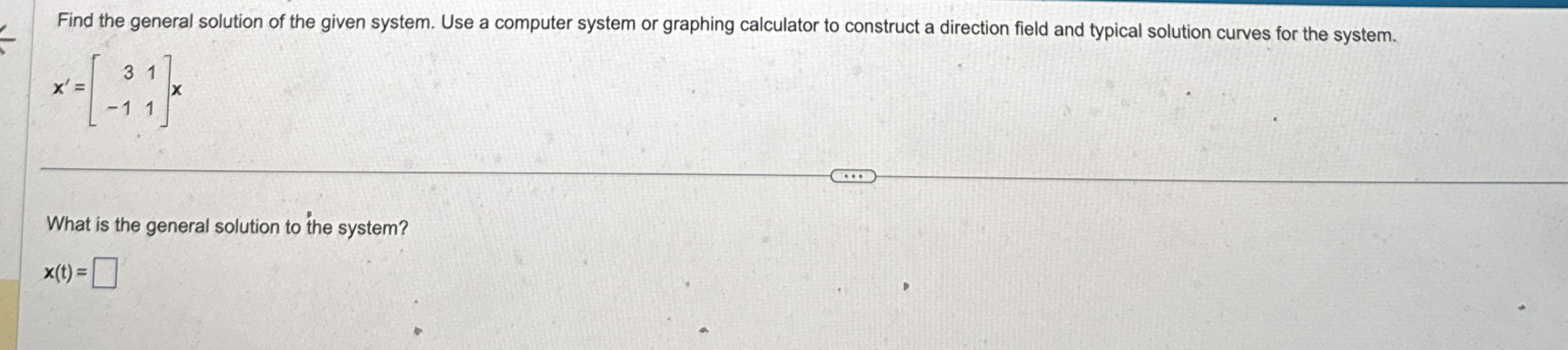 Solved Find the general solution of the given system. Use a | Chegg.com