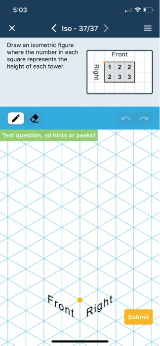 Solved 5:03 Iso - 37/37 > Draw an isometric figure where the | Chegg.com
