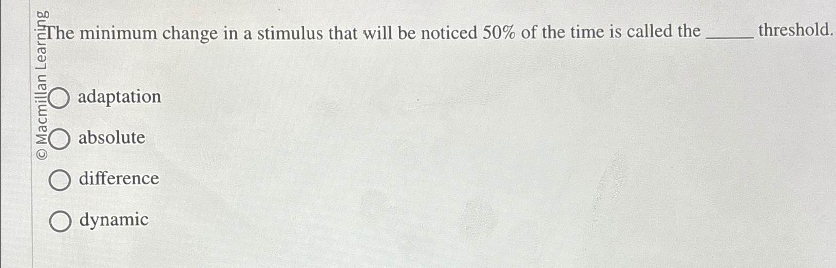Solved The minimum change in a stimulus that will be noticed | Chegg.com