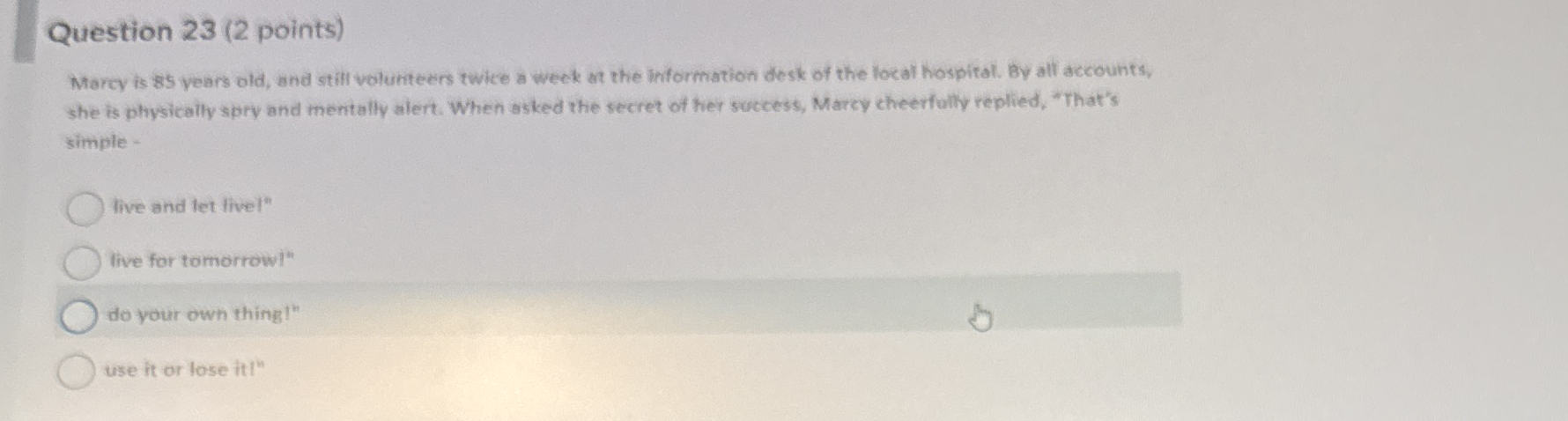 Solved Question 23 (2 ﻿points)Marcy is 85 ﻿years old, and | Chegg.com
