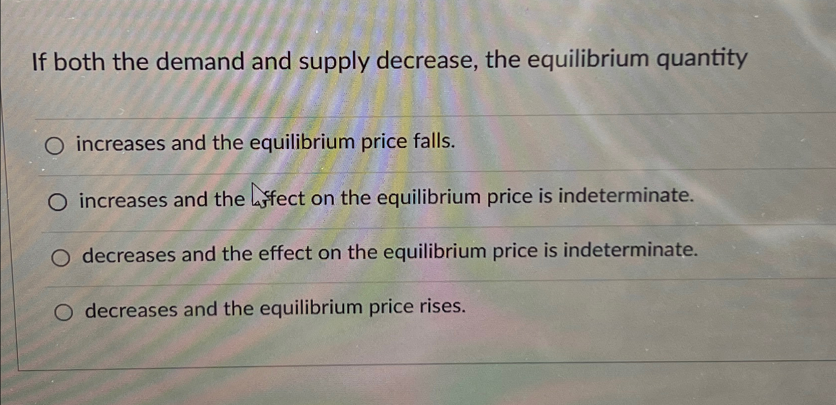Solved If both the demand and supply decrease, the | Chegg.com