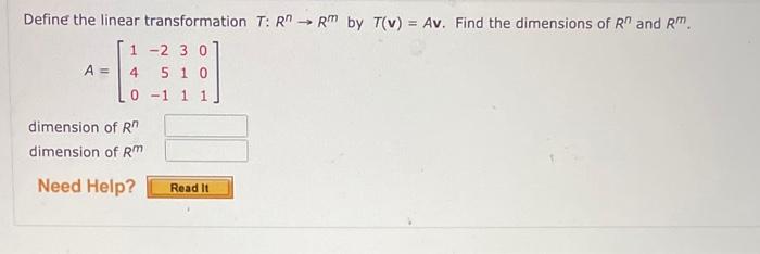 Solved Define the linear transformation T:Rn→Rm by T(v)=Av. | Chegg.com