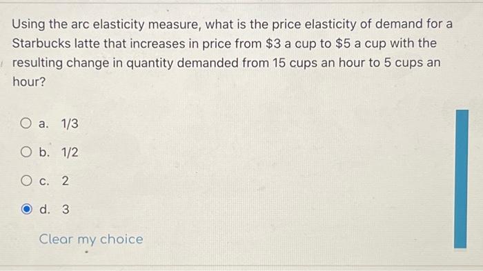 Solved Using the arc elasticity measure, what is the price | Chegg.com