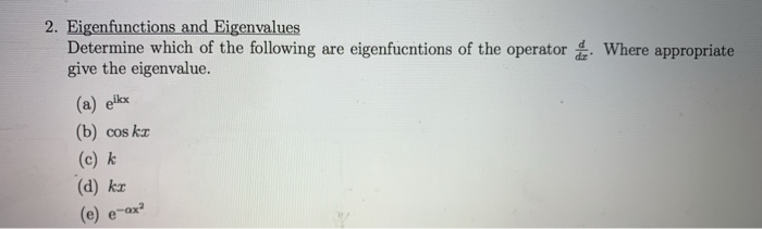 Solved 2. Eigenfunctions and Eigenvalues Determine which of | Chegg.com