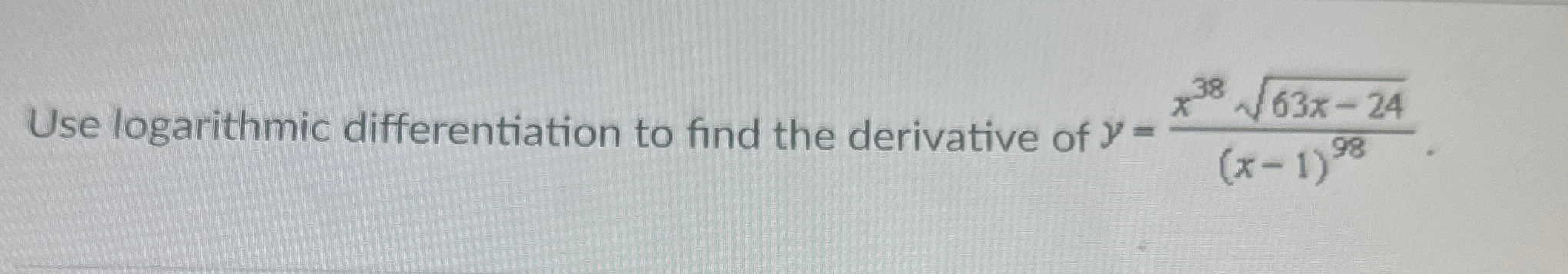 Solved Use logarithmic differentiation to find the | Chegg.com