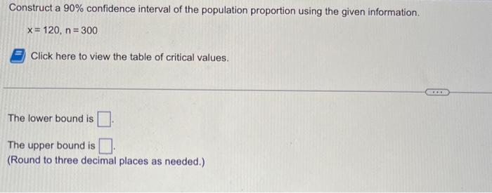 Solved Construct a 90% confidence interval of the population | Chegg.com